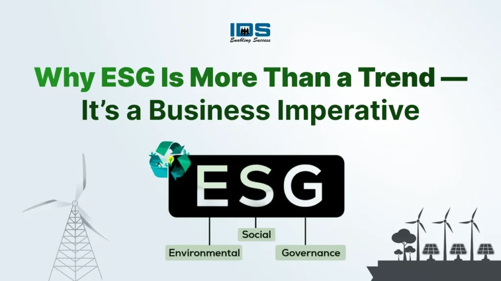 Why ESG Is More Than a Trend — It’s a Business Imperative – EHS